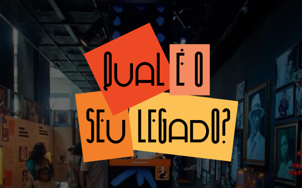 Qual é o seu legado?